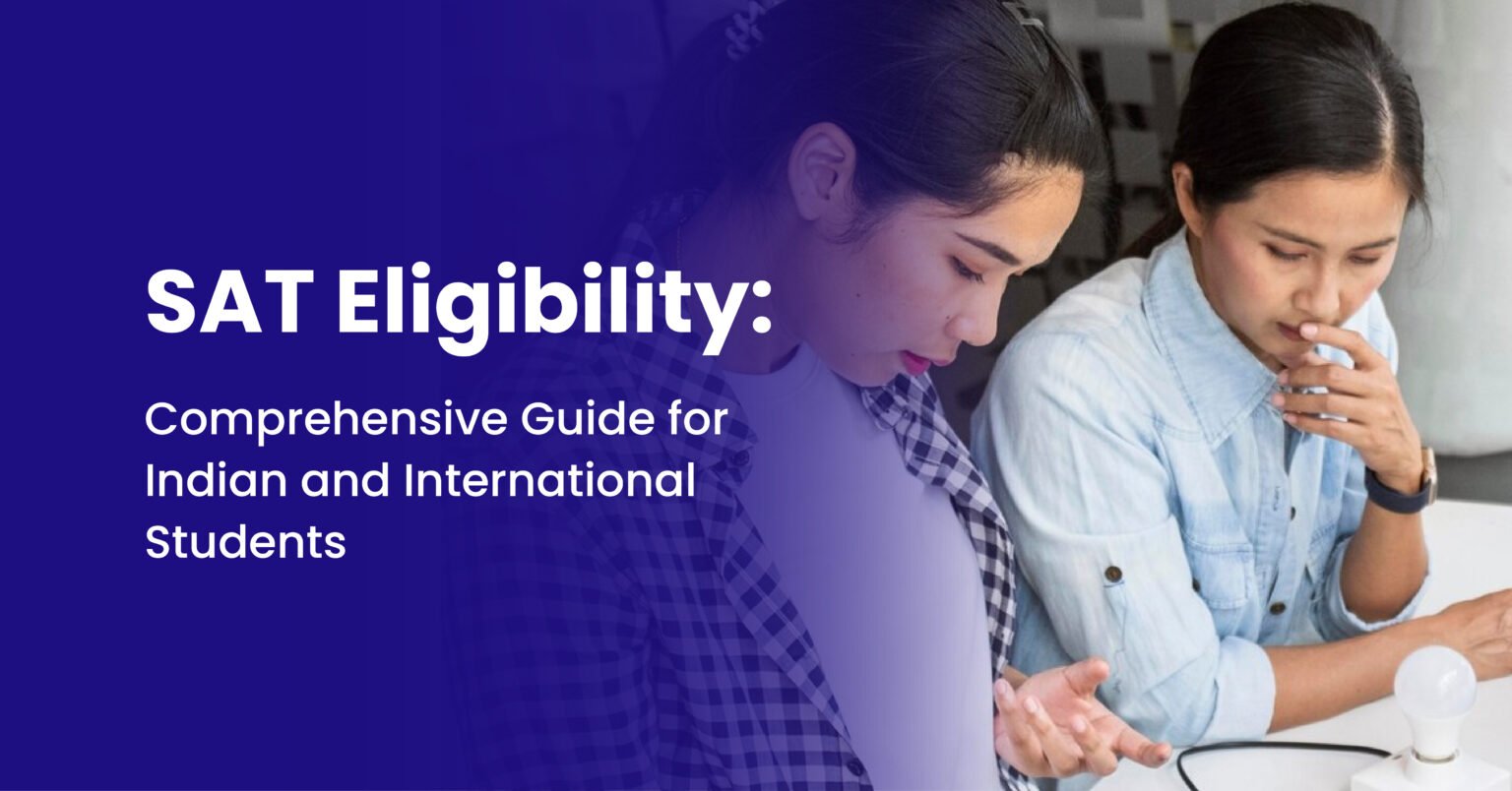 SAT Eligibility: Guide for Indian and International Students