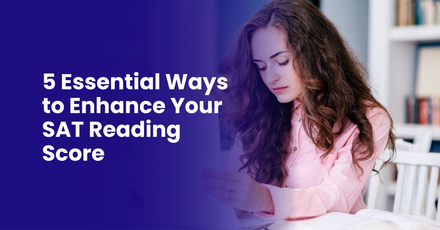 Enhance SAT Reading Score: Proven Strategies & Tips for Success