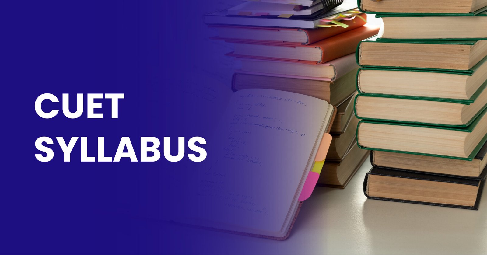 CUET Syllabus 2025: Complete Guide for Exam Preparation | PrepGenius